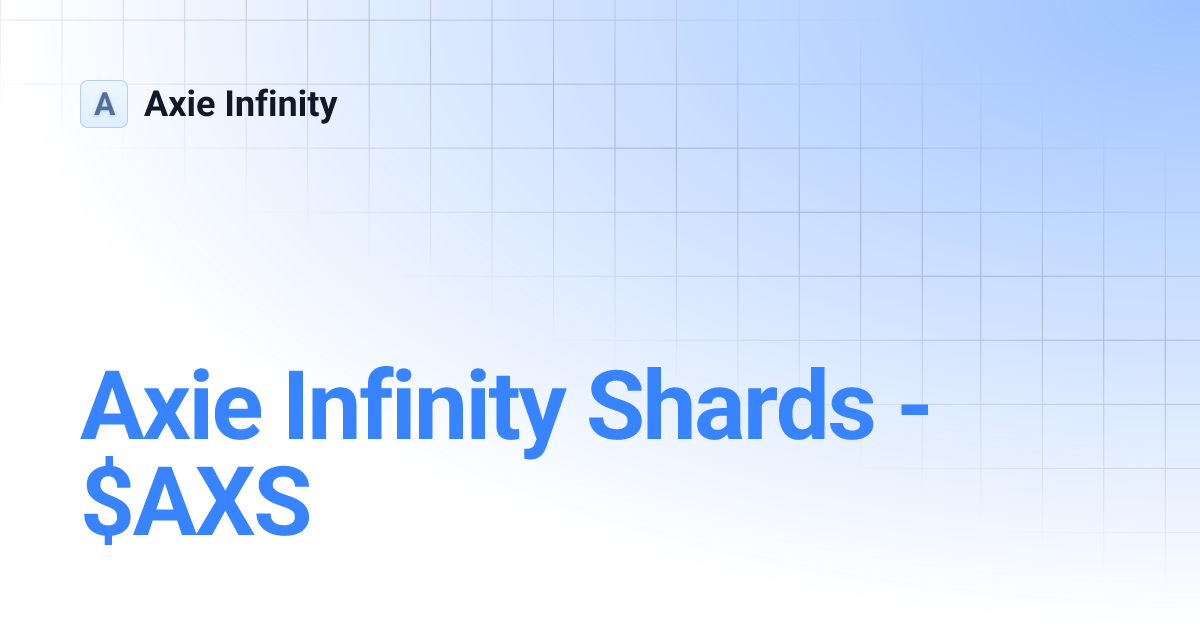 Axie Infinity Shards - $AXS | Axie Infinity